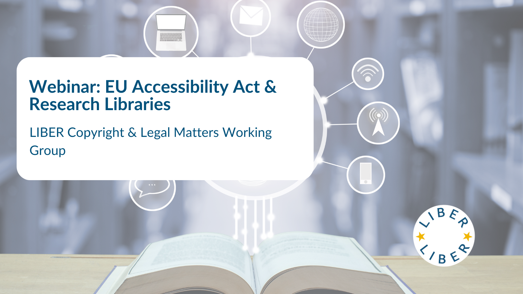 Webinar: EU Accessibility Act & Research Libraries - LIBER Europe