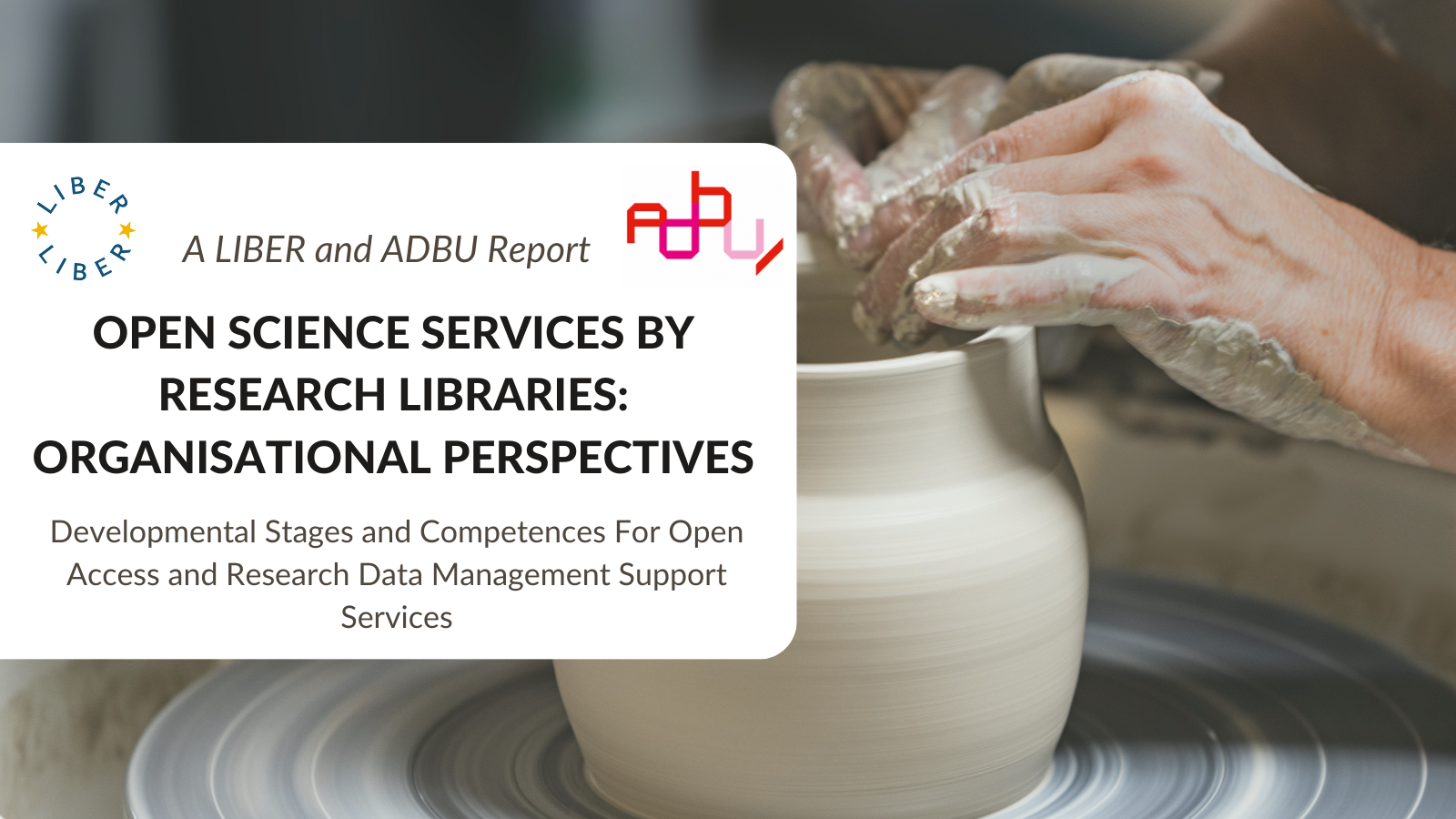 LIBER and ADBU release joint report and toolkit on Open Science Services within Research ...