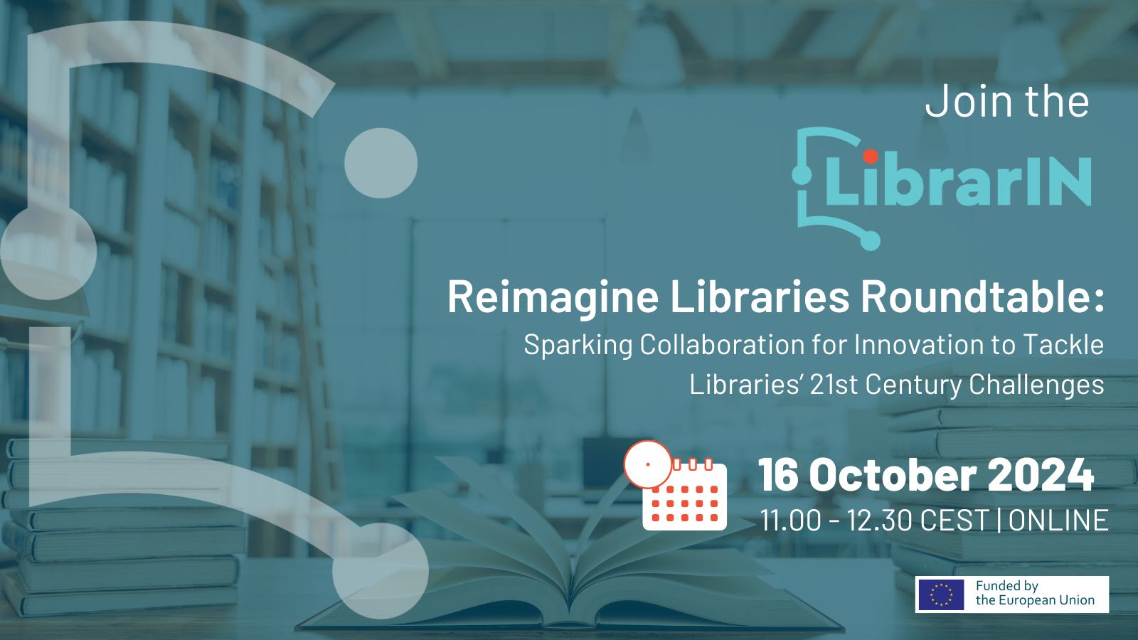 LibrarIN Reimagine Libraries Roundtable - LIBER Europe